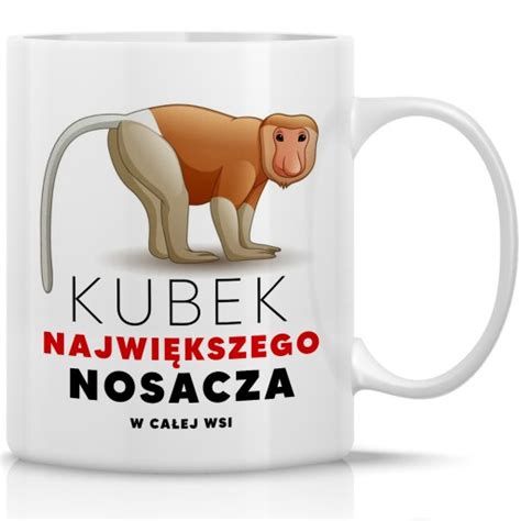 KUBEK na Prezent NOSACZ Janusz Śmieszne Wzory 12382396585 Allegro pl