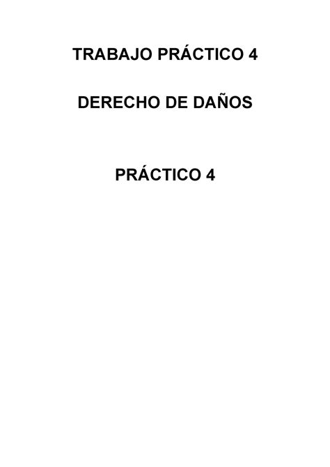 Trabajo Practico Derecho De Da Os Trabajo Pr Ctico Derecho De