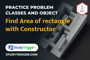 Practice Questions On Java Classes And Objects Find Area Of Rectangle
