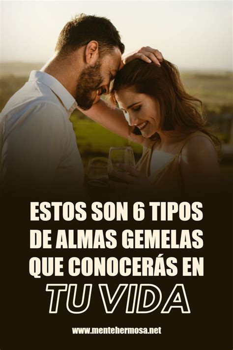 ESTOS SON 6 TIPOS DE ALMAS GEMELAS QUE CONOCERÁS EN TU VIDA Soulmate
