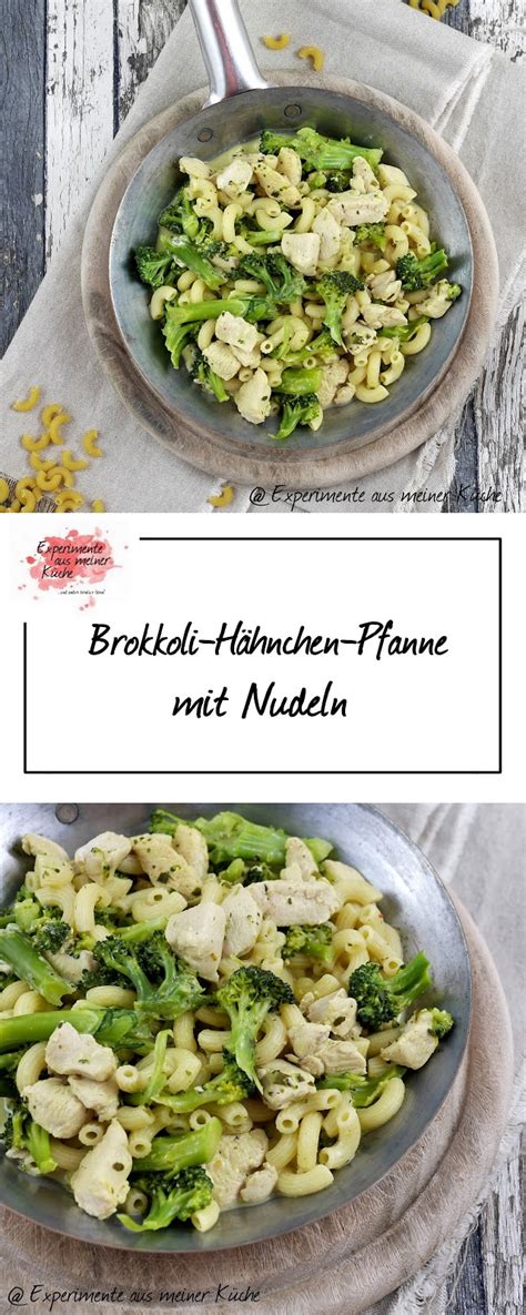 Experimente aus meiner Küche Brokkoli Hähnchen Pfanne mit Nudeln