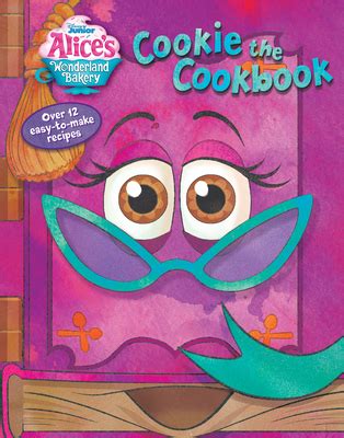 Alice S Wonderland Bakery Cookie The Cookbook By Walt Disney Company