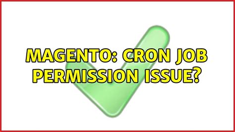 Magento Cron Job Permission Issue YouTube