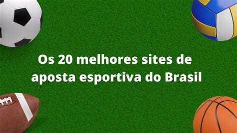 15 Melhores Apps De Apostas Agosto 2024 Do Brasil Explore As