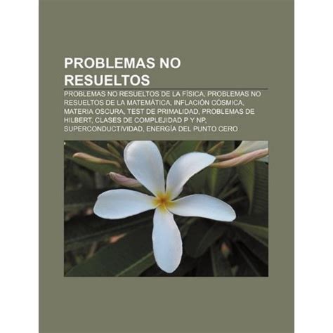 Libro Problemas No Resueltos Problemas No Resueltos De La F Sica