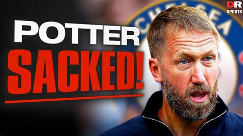 CHELSEA SACK GRAHAM POTTER NAGELSMANN CLOSE YouTube