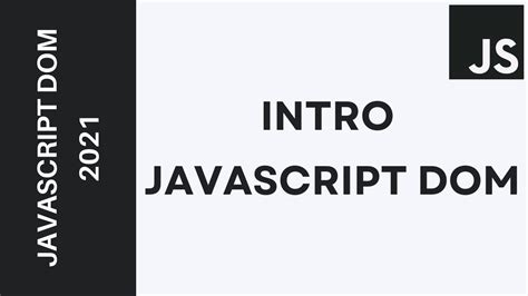 01 learn javascript dom 2021 intro youtube