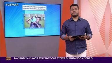 Globo Esporte Pa Assista A Ntegra Do Globo Esporte Par Desta Quinta