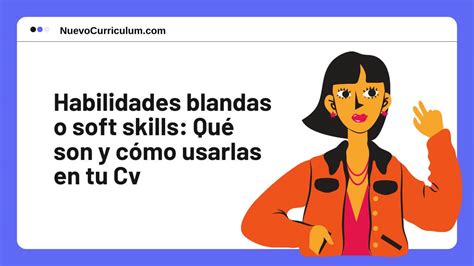 Habilidades blandas o soft skills Qué son y cómo usarlas en tu Cv