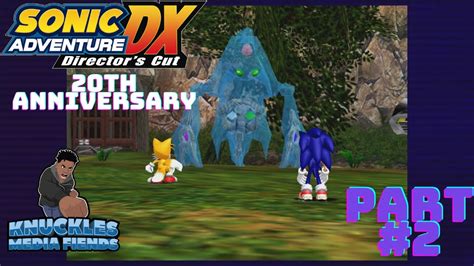 Knuckles Let S Play Sonic Adventure Dx Th Anniversary Part Don T