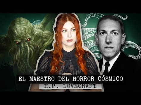 LA MISTERIOSA VIDA DE H P LOVECRAFT Estela Naïad YouTube