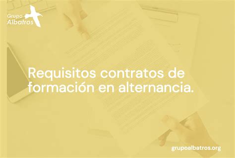 Requisitos contratos de formación en alternancia