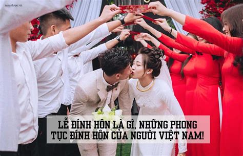 Lễ đính hôn là gì những phong tục đính hôn của người Việt nam
