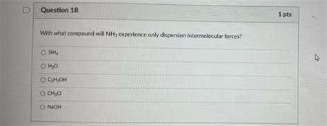 Solved With What Compound Will NH3 Experience Only Chegg