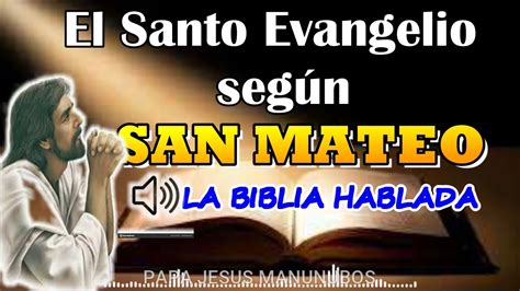 LA BIBLIA HABLADA SAN MATEO COMPLETO NUEVO TESTAMENTO YouTube