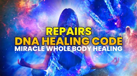 528 Hz DNA Healing Frequency DNA Repair And Full Body Healing