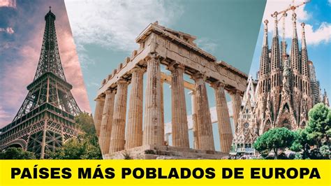 Los Pa Ses M S Poblados De Europa En Ranking Youtube