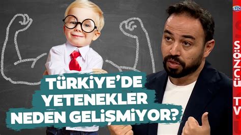 Türkiye de Yetenekler Neden Gelişmiyor Uzman İsim Ebeveynlere Bu
