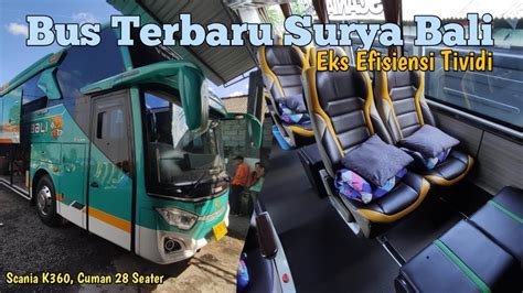 Review Bus Terbaru Surya Bali Scania K360Ib Jepara Denpasar Eks