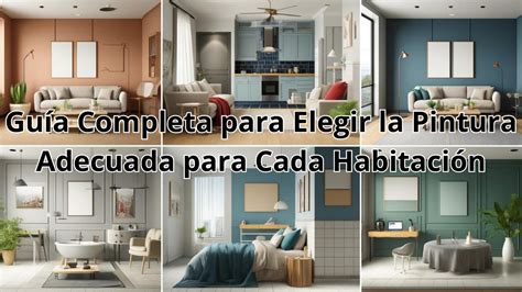 Gu A Para Elegir La Pintura Adecuada Por Habitaci N