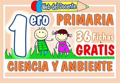 CIENCIA Y AMBIENTE Cuarto Grado De Primaria 31 FICHAS