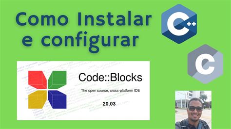 Como Instalar E Configurar A IDE Codeblocks Para Programar Em C E C