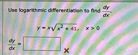 solved use logarithmic differentiation to find dxdy