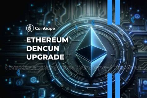 Ethereum Dencun Upgrade These Six Layer Platforms To Benefit The Most