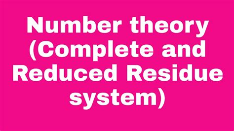complete and reduced residue system with examples youtube