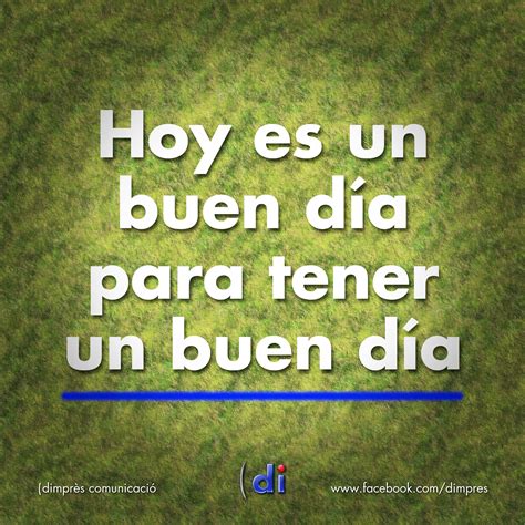 Hoy Es Un Buen D A Para Tener Un Buen D A Facebook Dimpres