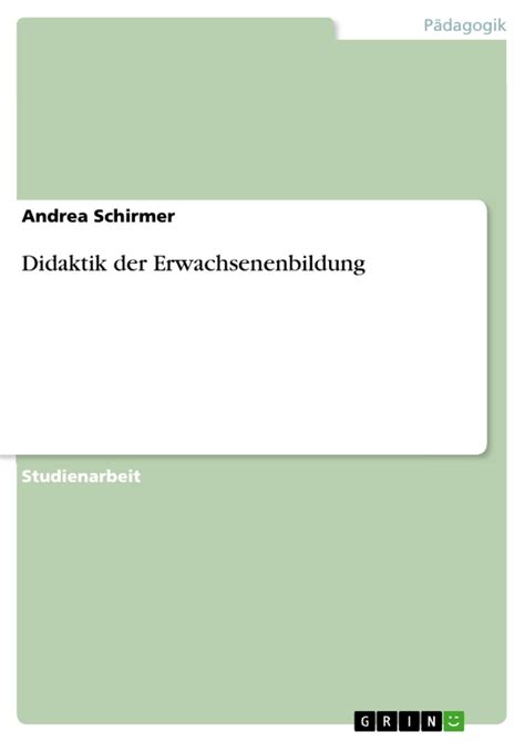 Didaktik Der Erwachsenenbildung Grin Grin