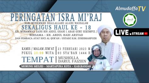 LIVE PERINGATAN ISRA MI RAJ NABI BESAR MUHAMMAD ﷺ SEKALIGUS HAUL ABAH