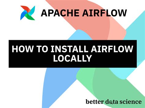 Apache Airflow For Data Science How To Install Airflow Locally