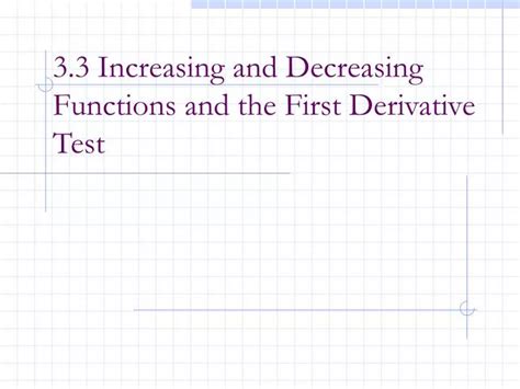ppt 3 3 increasing and decreasing functions and the first derivative test powerpoint