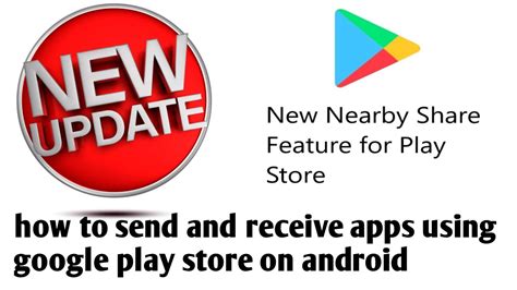How To Send And Receive Apps Using Google Play Store On Android YouTube