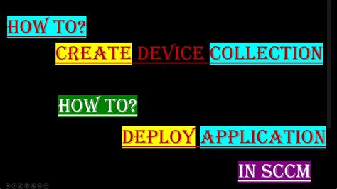 Lecture How To Create Device Collection And Deploy Application Sccm