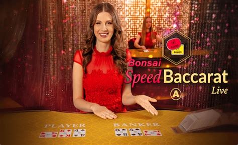 Bonsai Speed Baccarat A Live Baccarat Play Now