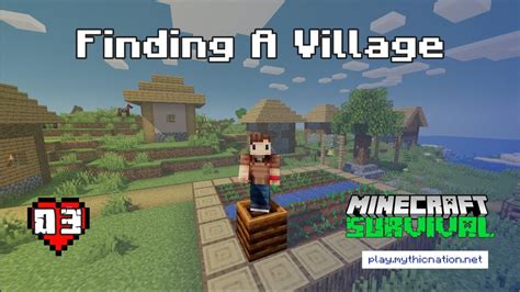 Mythicnation Survival Series Part 3 Finding Village Minecraft 1 17