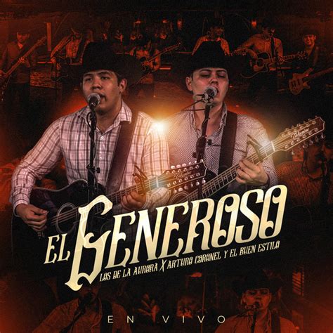 El Generoso En Vivo Single By Los De La Aurora Spotify
