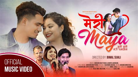 Meri Maya New Nepali Love Song Bhuvan Bhattarai Asmita Adhikari