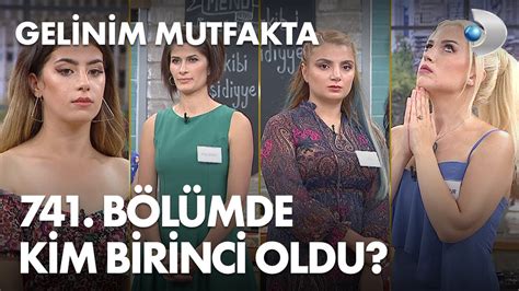 Gelinim Mutfakta 741 Bölümde gün birincisi kim oldu 23 Ağustos 2021