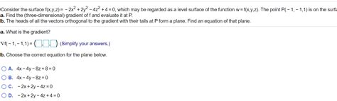 solved consider the surface f x y z 2x2 2y2 4z2 4
