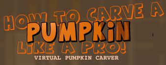 How To Carve A Pumpkin Like A Pro Virtual Pumpkin Carver Play Online