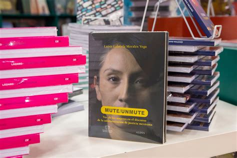 Gabriela Morales Presenta Libro Mute Unmute Analiza La Presencia De