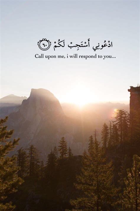 Quran Quotes Call Upon Me I Will Respond To You Hadith Quotes Quran