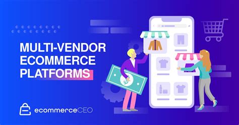 Top Multi Vendor Ecommerce Platforms To Start A Marketplace