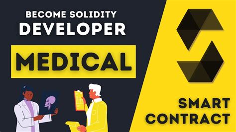solidity smart contract for medical industry become solidity smart contract developer in 2023