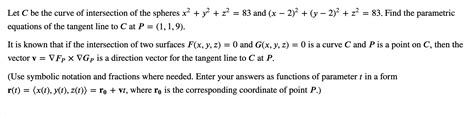 solved let c be the curve of intersection of the spheres x²