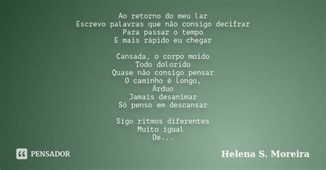 Ao Retorno Do Meu Lar Escrevo Palavras Helena S Moreira Pensador