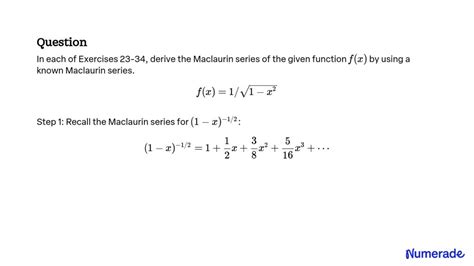 solved in each of exercises 23 34 derive the maclaurin series of the given function f x by